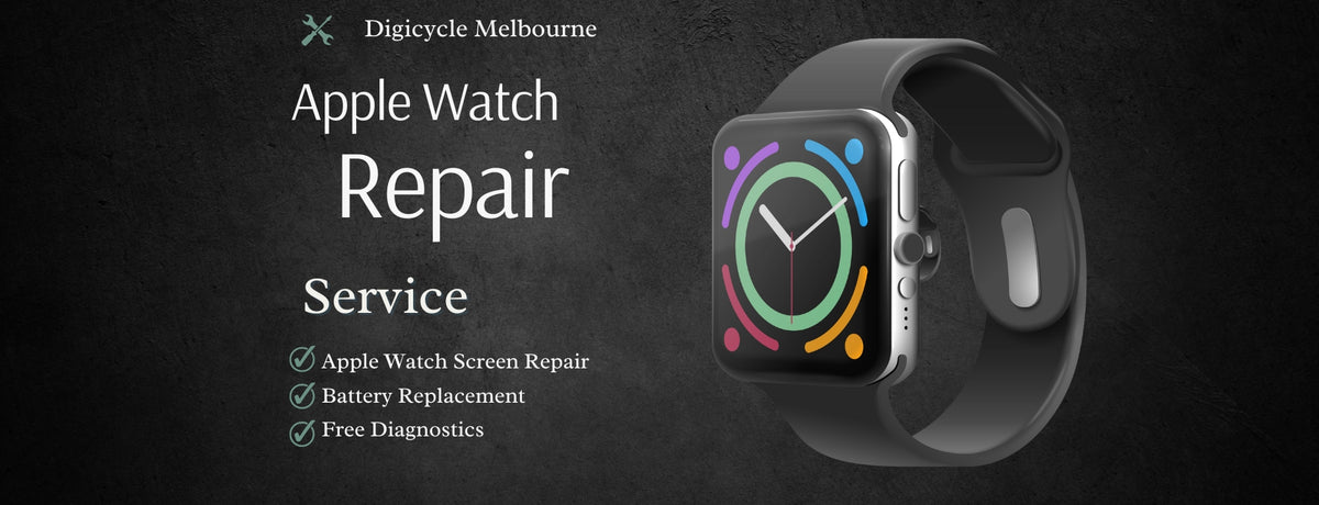 Apple Watch Screen Repair Melbourne – DigiCycle